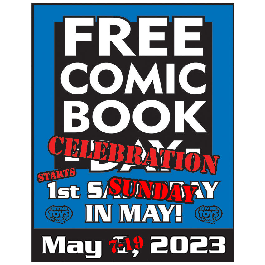 Free Comic Book Celebration Begins Sunday, May 7th! – BuyMeToys.Com